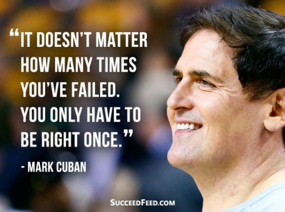 67 Mark Cuban Quotes For Entrepreneurs, Business And Success - Succeed Feed